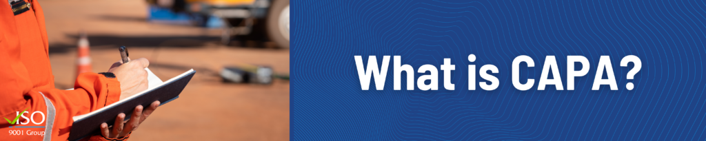 ISO 9001Group | The Power of CAPA in Improving Quality