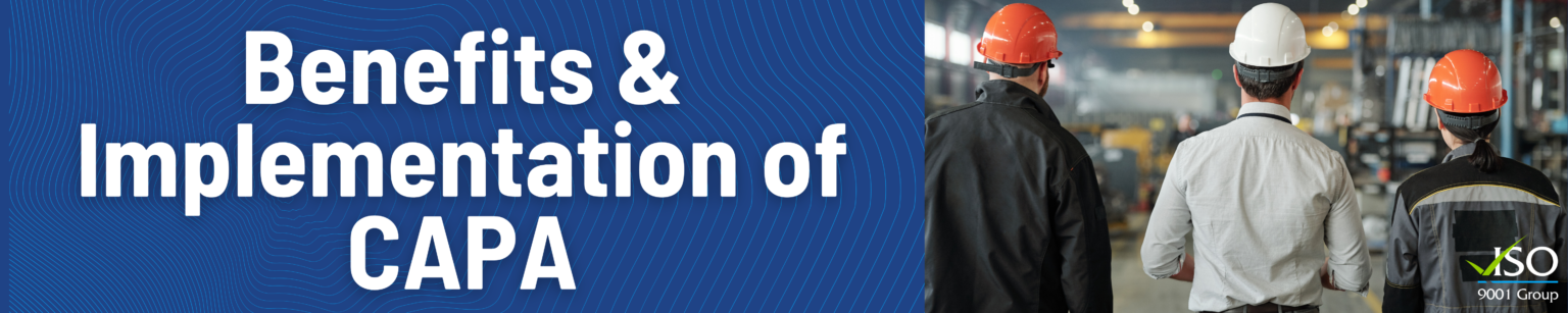 ISO 9001Group | The Power of CAPA in Improving Quality