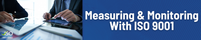 ISO 9001Group | Are You Monitoring & Measuring Effectively With ISO 9001?