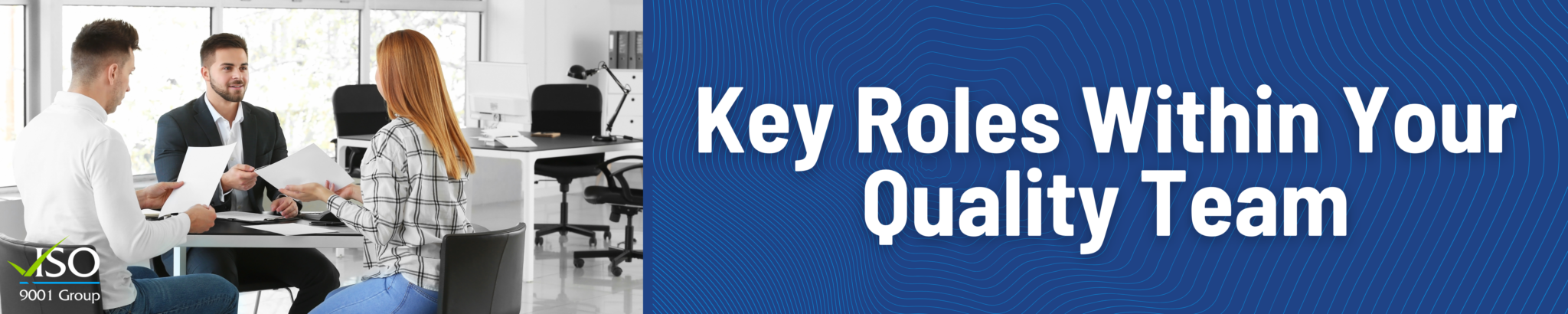 ISO 9001Group | Key Roles That Drive Quality Management Success